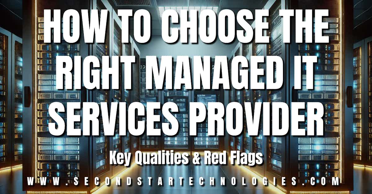 Choosing the Right Managed IT Services Provider: Qualities & Red Flags